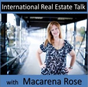 International Real Estate Talk - Macarena Rose
